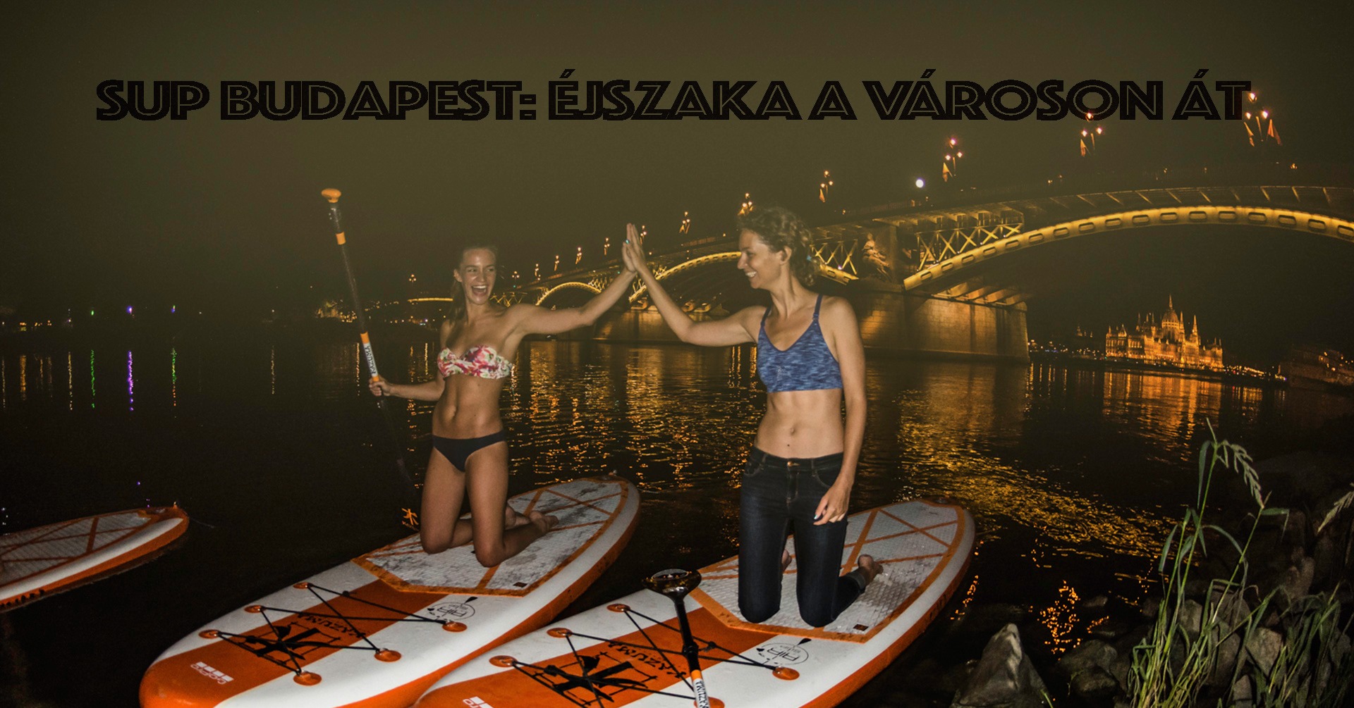 SUP Budapest: Éjszaka a városon át | GoTourist